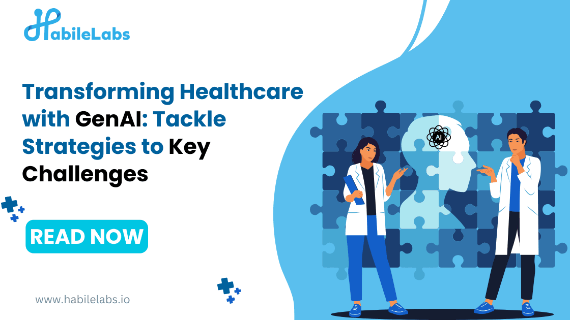 Healthcare with GenAI - Strategies to Key Challenges